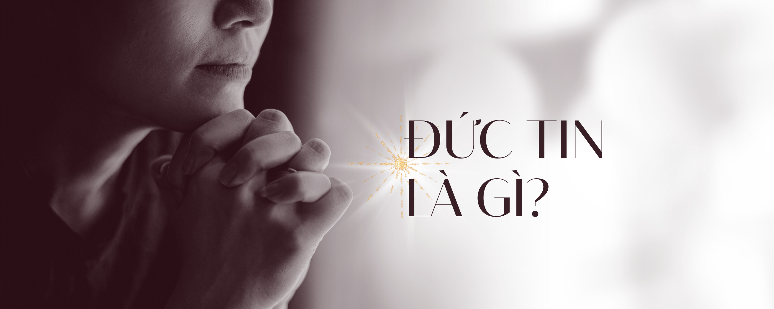 Đức Tin là gì? - Venus Verandah